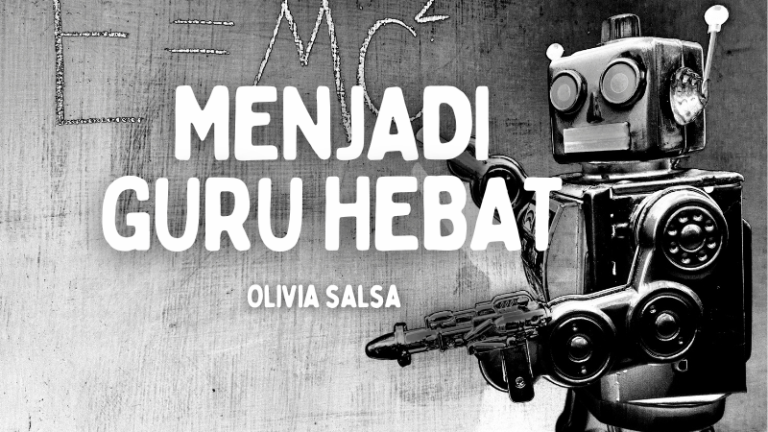 Menjadi Guru Hebat: Membangun Masa Depan yang Cerah untuk Generasi ...
